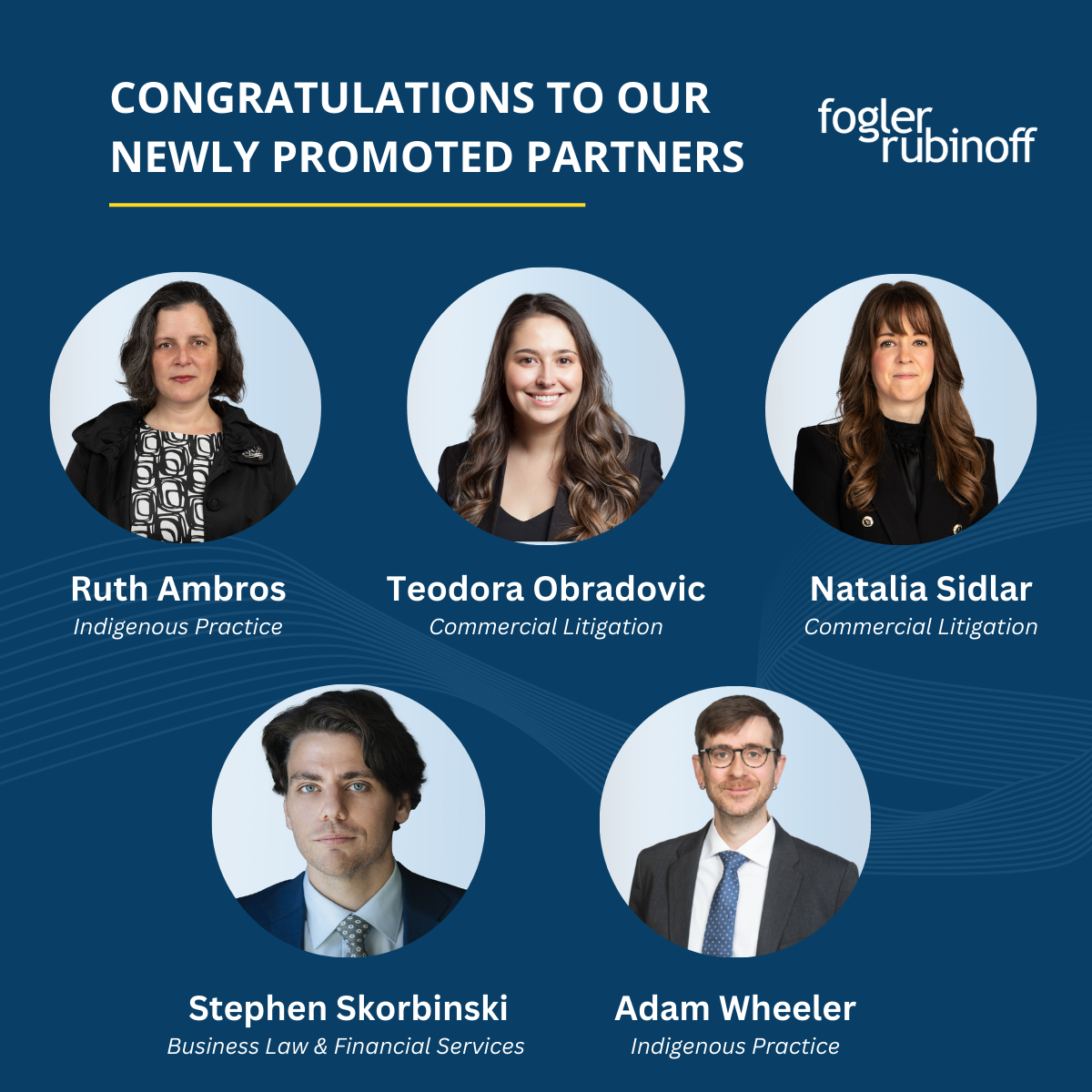 Congratulations to our newly promoted Partners - Fogler, Rubinoff LLP